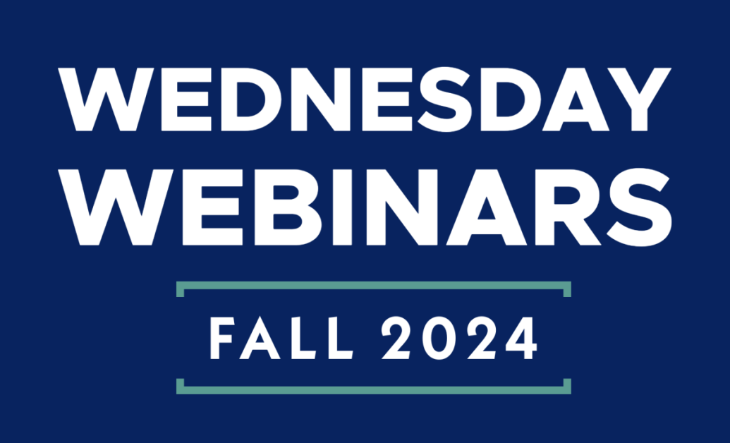 Wednesday Webinar Series: Fall 2024